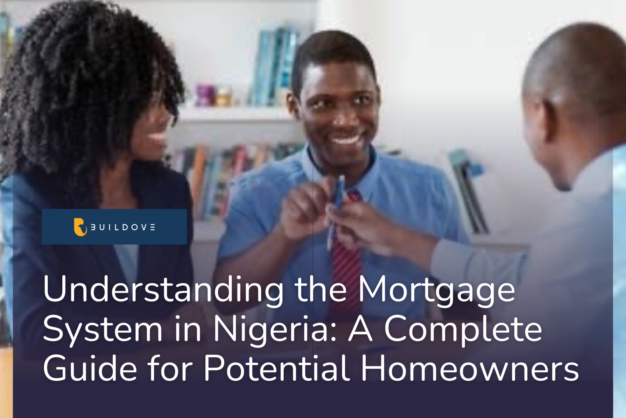 Understanding the Mortgage System in Nigeria: A Complete Guide for ...